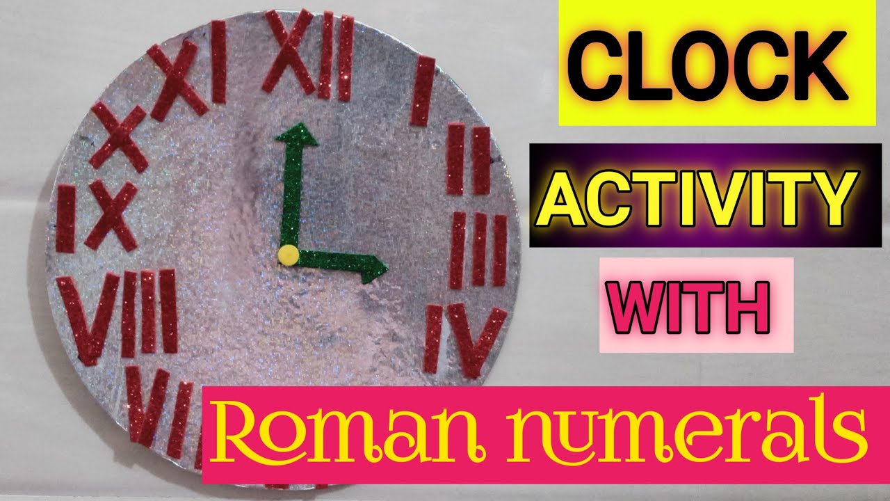 Clock With Roman Numerals Clock Model For School Project Maths Activity clock-with-roman-numerals-clock-model-for-school-project-maths-activity