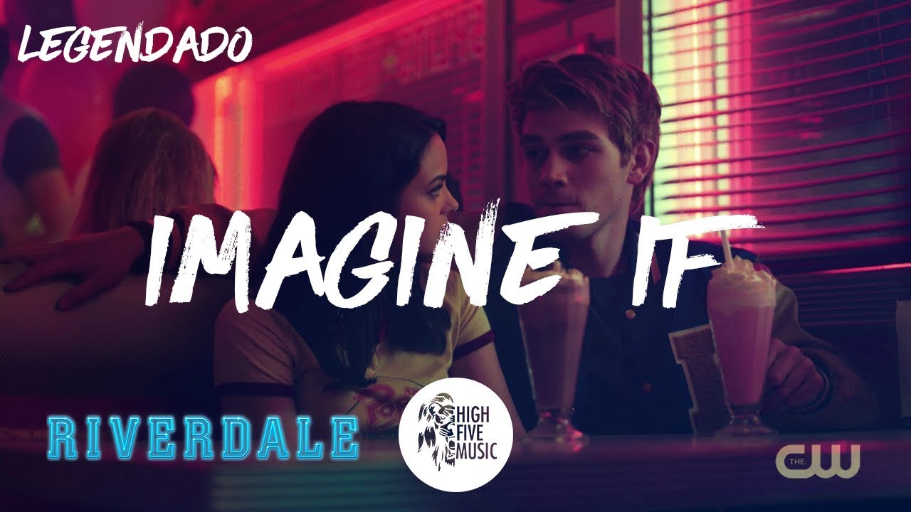 gnash - imagine if [Tradução/Legendado] [Riverdale] - YouTube
