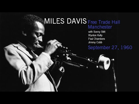 Miles Davis- September 27, 1960 Free Trade Hall, Manchester | SPEED CORRECTED