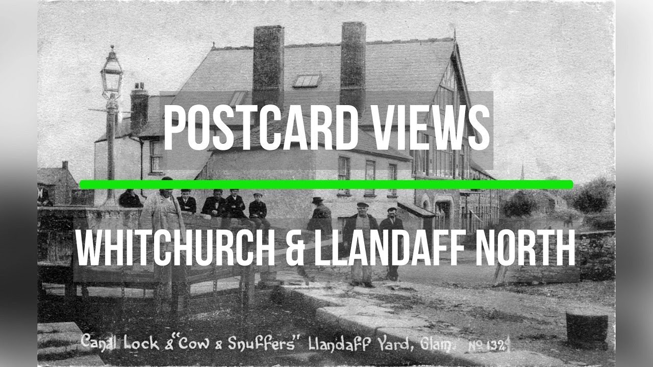 Old nostalgic postcards around the areas of Whitchurch & Llandaff North ...