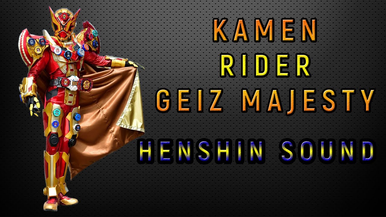 KAMEN RIDER GEIZ MAJESTY HENSHIN SOUND 仮面ライダーゲイツ・マジェスティヘンシンサウンド - YouTube