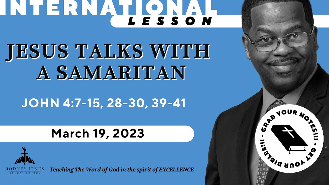 Jesus Talks With A Samaritan John 4 7 15 28 30 39 41 March 19 2023