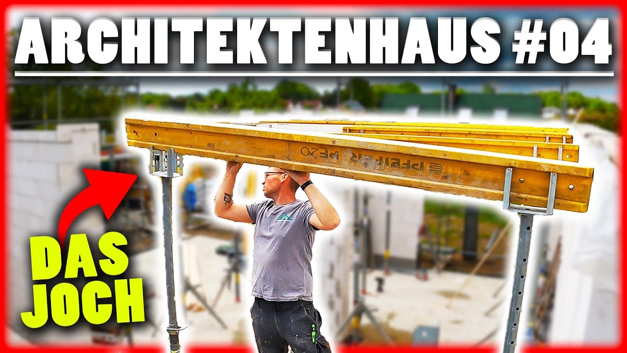 ARCHITEKTEN HAUS BAUEN #04 | JOCH STELLEN mit DECKENSTÜTZEN & STURZ ...