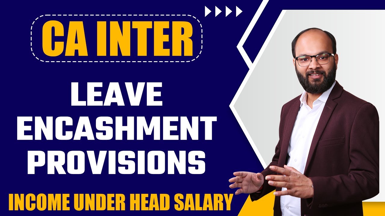 Leave Encashment Provisions Income Under The Head Salary CA Inter leave-encashment-provisions-income-under-the-head-salary-ca-inter