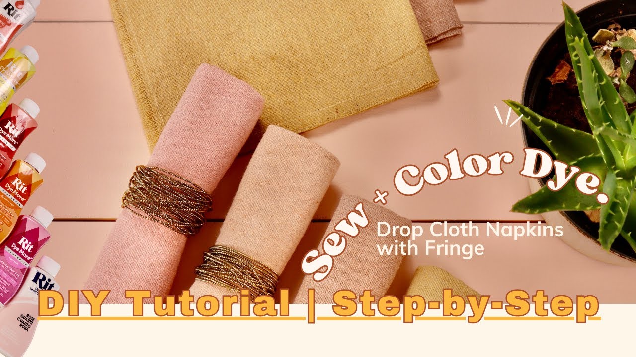DIY Drop Cloth Napkins with Fringe | Color Dye with Me | Tutorial ...