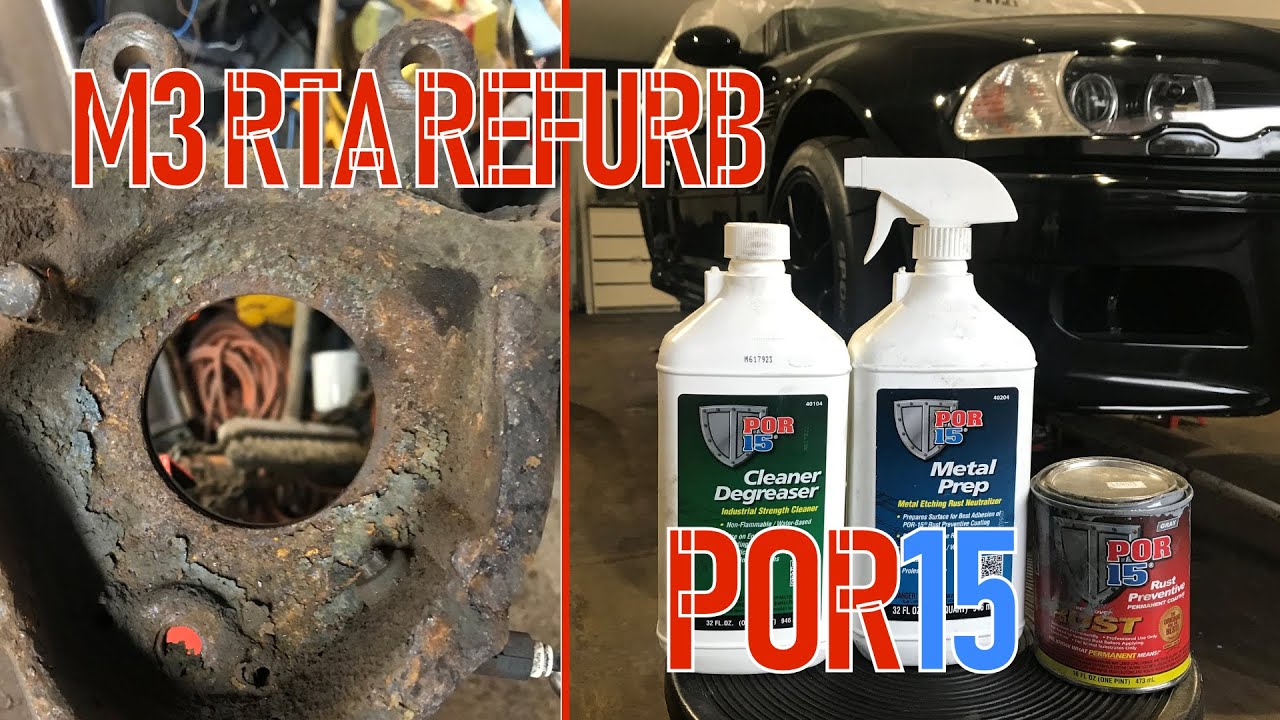 BMW E46 M3 Rear Trailing Arm De-Rust and Por-15 Part 1 - YouTube