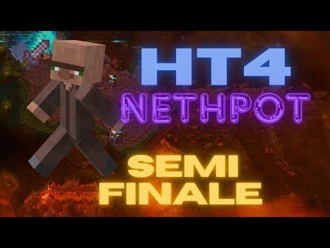Best HT4 NETHPOT | SEMI FINALE nethpot - YouTube