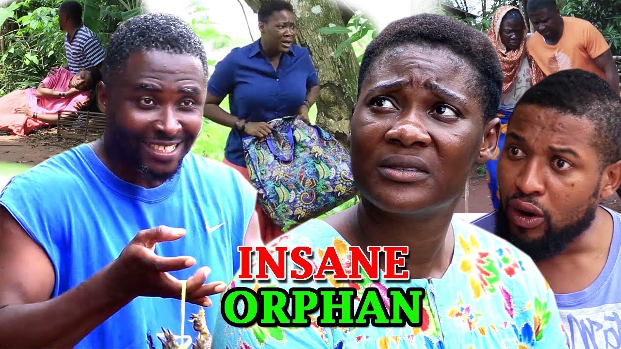 Insane Orphan Season 3&4 - NEW MOVIE HIT Mercy Johnson 2019 Latest ...