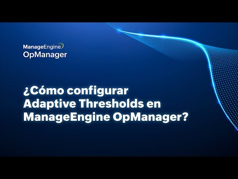 ¿Cómo configurar Adaptive Thresholds en ManageEngine OpManager? | ManageEngine LATAM - YouTube