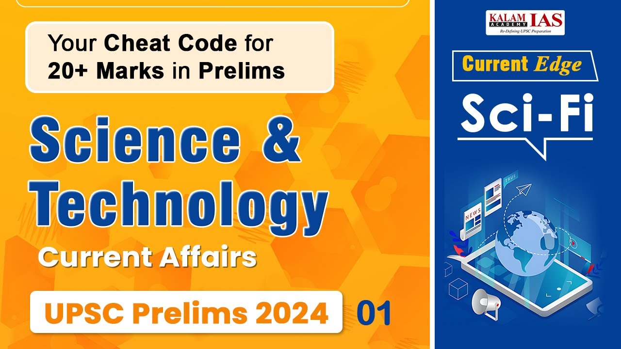 Science and Technology Current Affairs | UPSC IAS Prelims 2024 | Current Edge: Sci-Fi Workshop ...