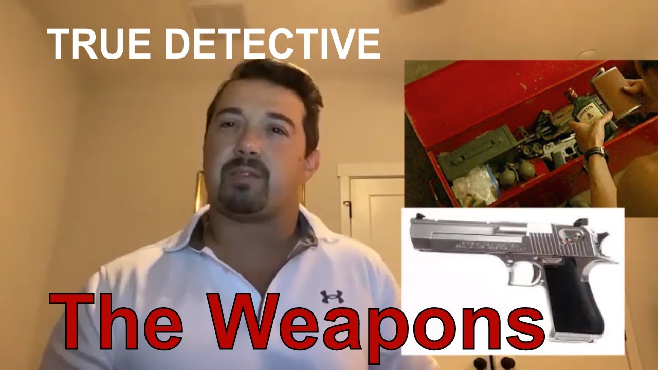 True Detective - Analyzing the Firearms: Guns & Weapons - YouTube
