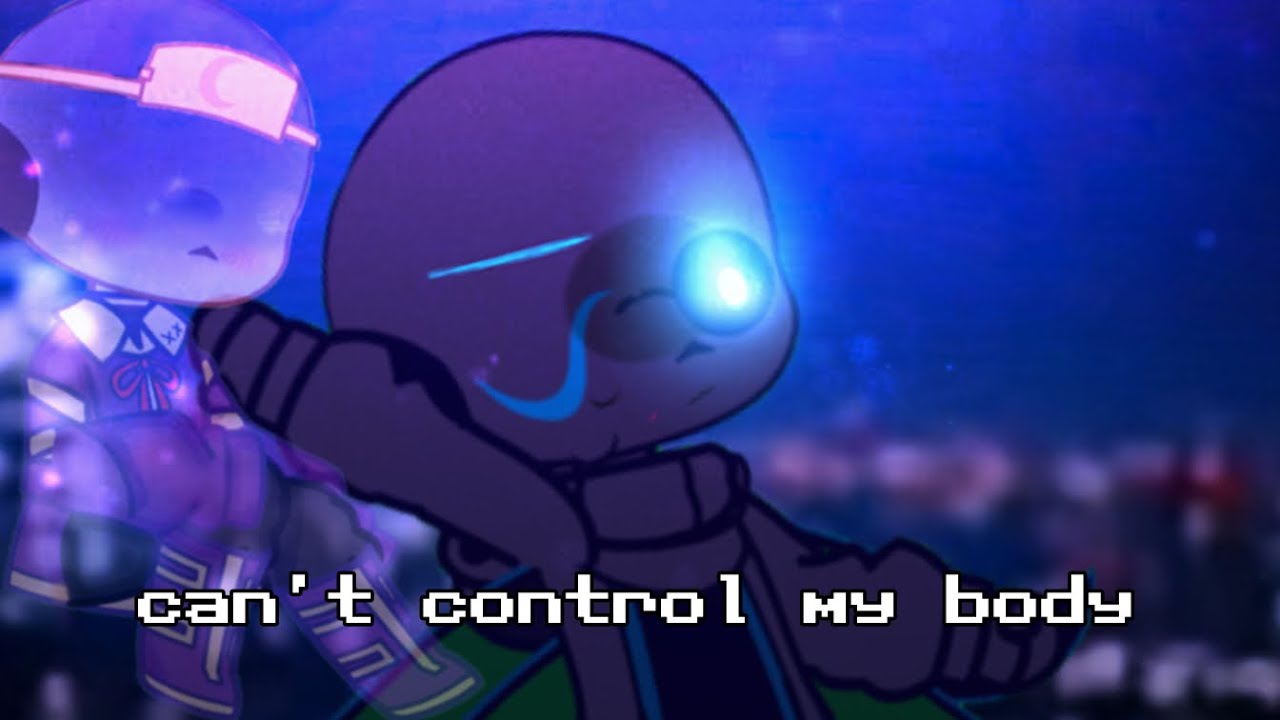 Can’t Control My Body Meme || UndertaleAU || - YouTube