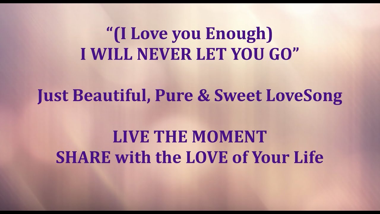 💕I WILL NEVER LET YOU GO💕Most Beautiful & Romantic Love Song with ...