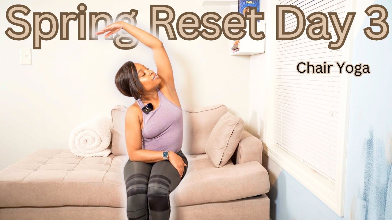 Spring Reset Yoga Challenge Day 3 | Chair Yoga Flow Yoga for Desk Workers, Release Upper Body ...