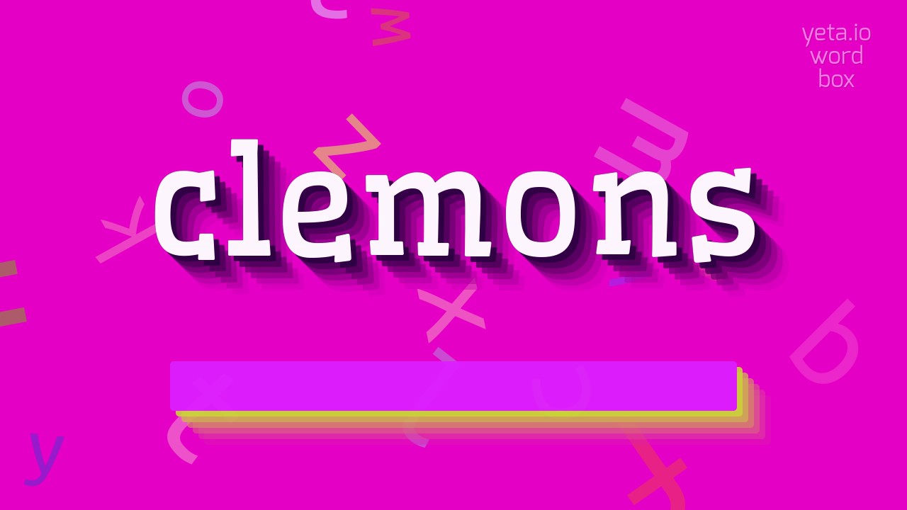 How to say "clemons"! (High Quality Voices) - YouTube