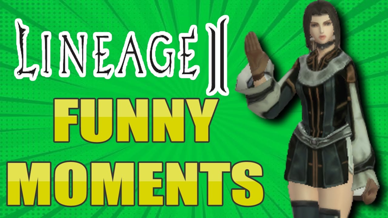 Lineage 2 Funny Moments ( L2 Classic ) - YouTube