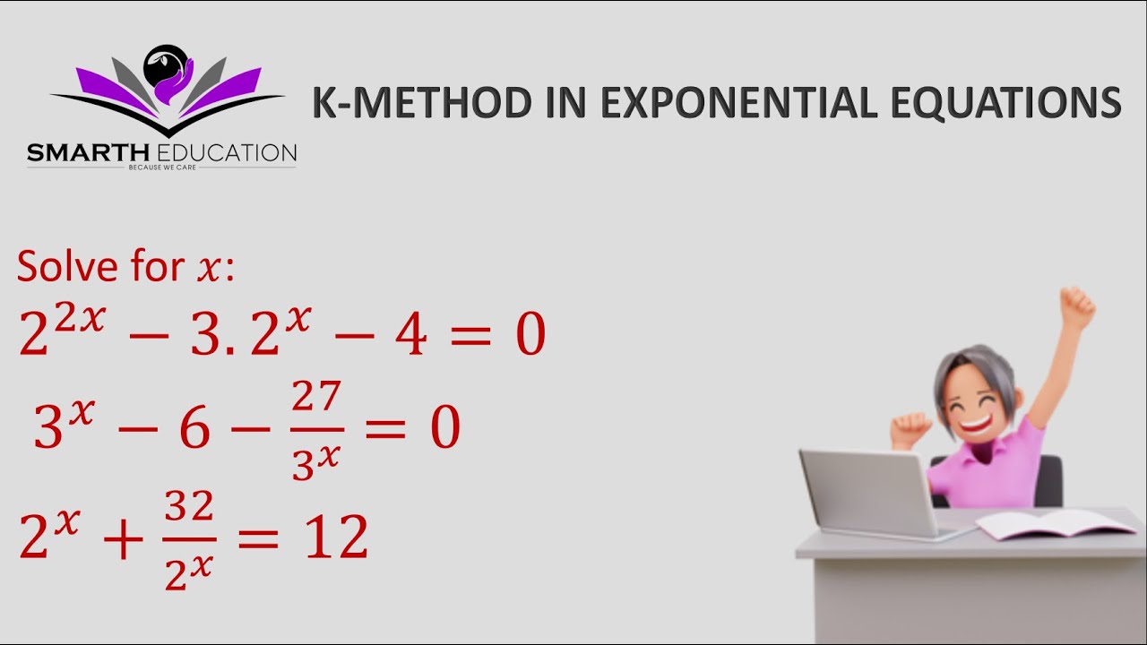 K METHOD IN EXPONENTIAL EQUATIONS YouTube K METHOD IN EXPONENTIAL EQUATIONS YouTube