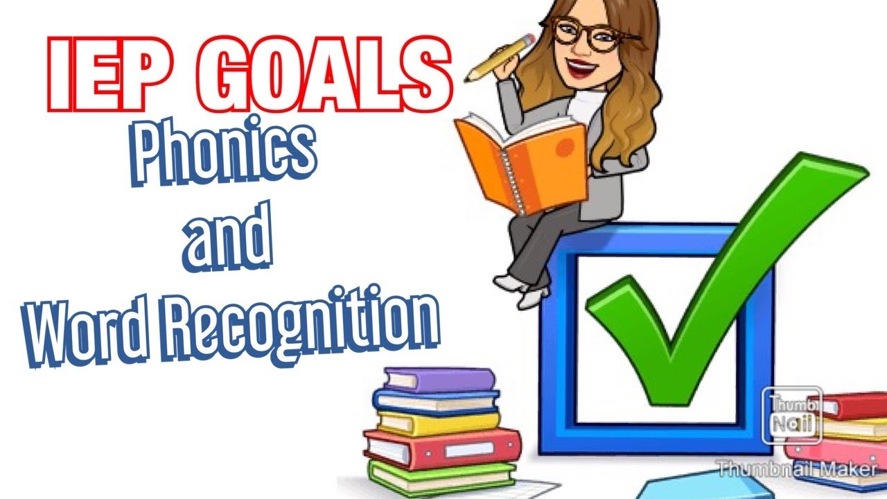PART 1 IEP GOALS PHONICS WORD RECOGNITION And BASIC SKILLS part-1-iep-goals-phonics-word-recognition-and-basic-skills