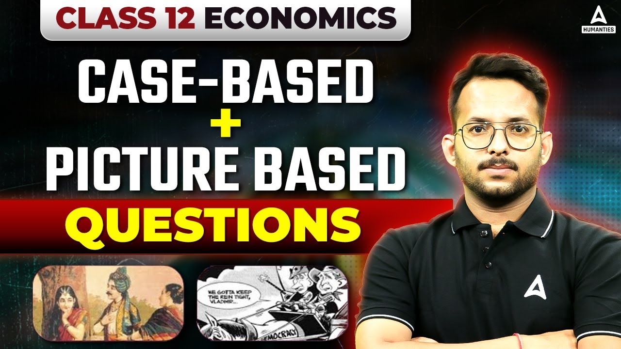 Picture-Based + Case-Based Questions in Economics🔥 | Class 12 Board ...