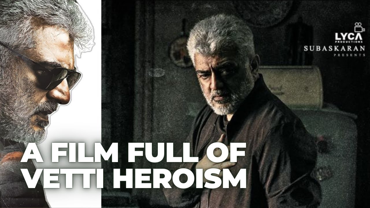 A Film Full of Vetti Heroism and Stuff | #Vidaamuyarchi Rants | mr ...