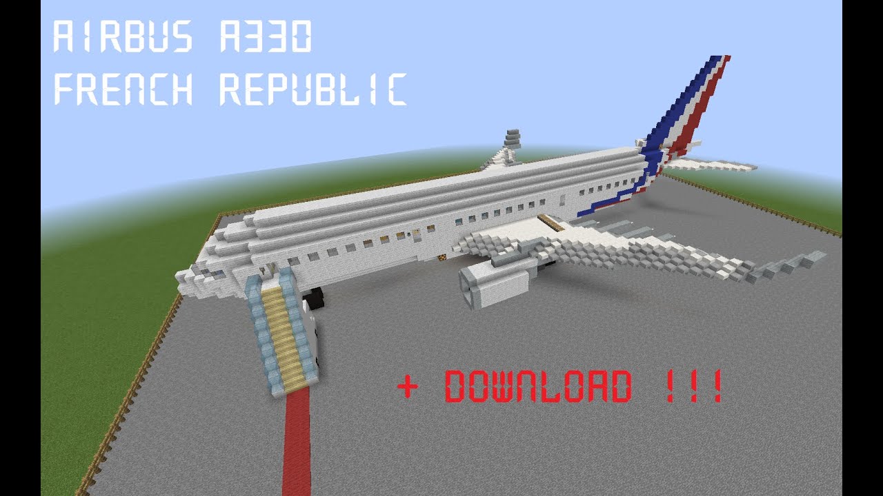 THE FIRST AIRBUS A330 OF FRENCH REPUBLIC ON MINECRAFT! + DOWNLOAD - YouTube