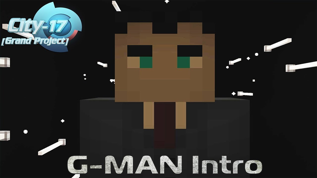 G-Man Intro |City-17 [Grand Project] (HALF-LIFE 2)| - YouTube