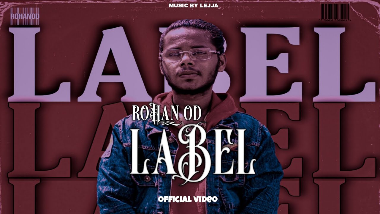 ROHAN OD ~ LABEL (Official music video) | 2k22 | - YouTube