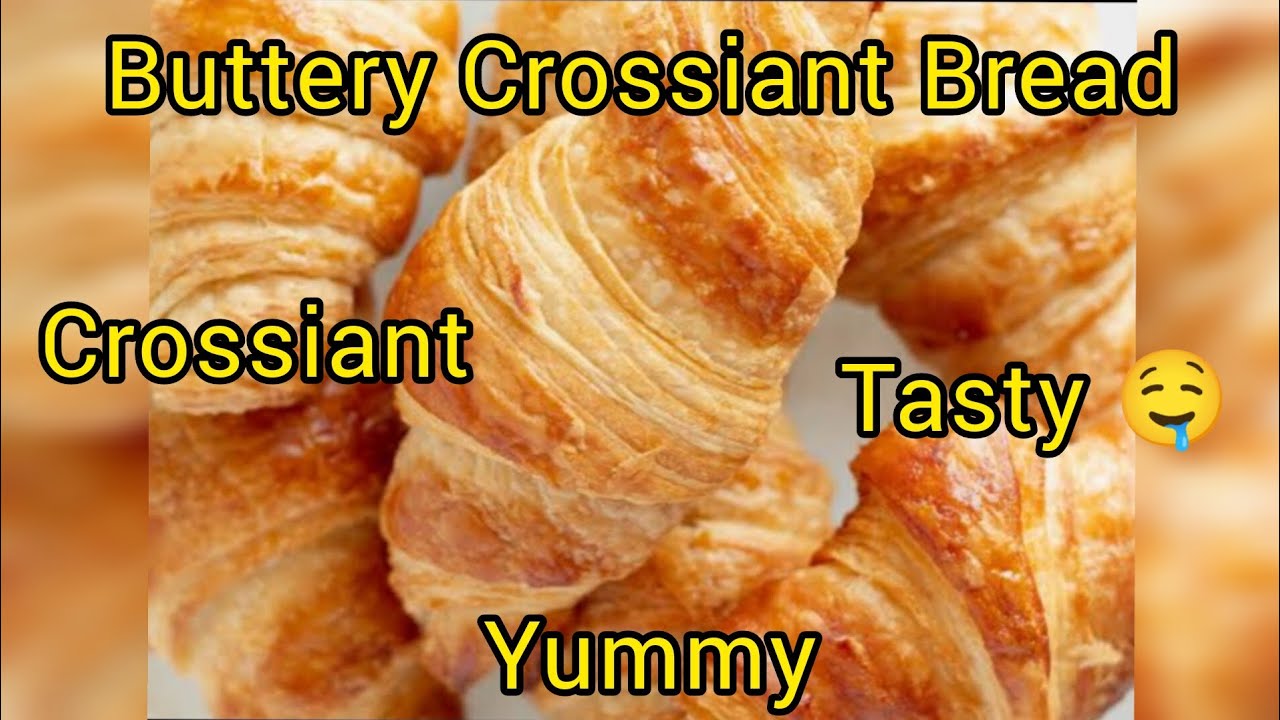 Crossiant Bread | Buttery Crossiant | Easy Recipe | Mouth watering ...