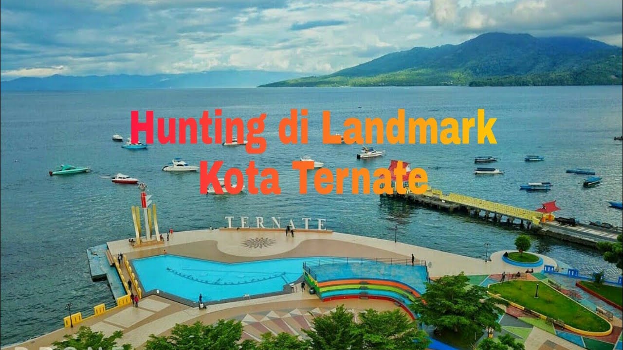 Explore Ternate Part 2 || Hunting di Spot Hits Landmark Kota Ternate ...