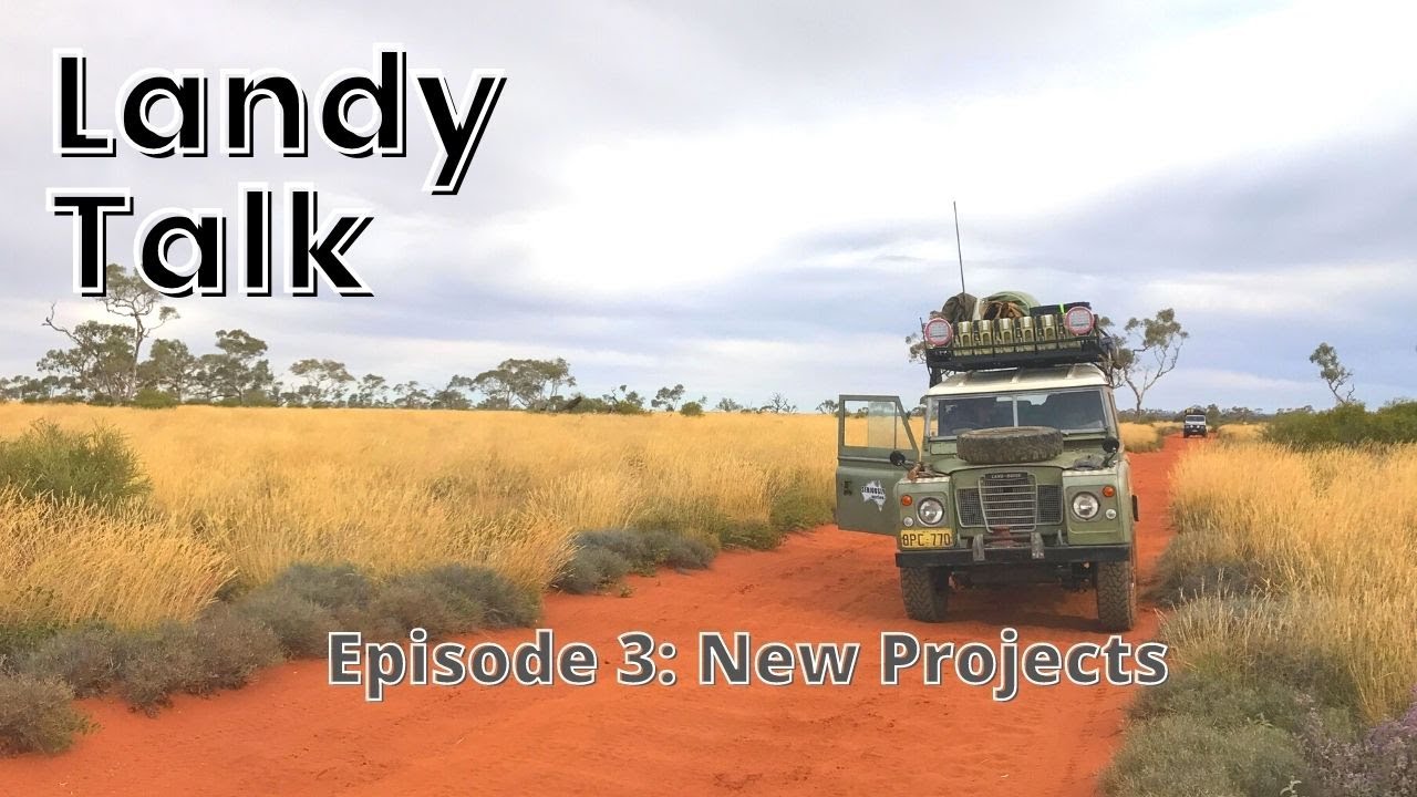Landy Talk Ep 3: New Land Rovers and upcoming films - YouTube