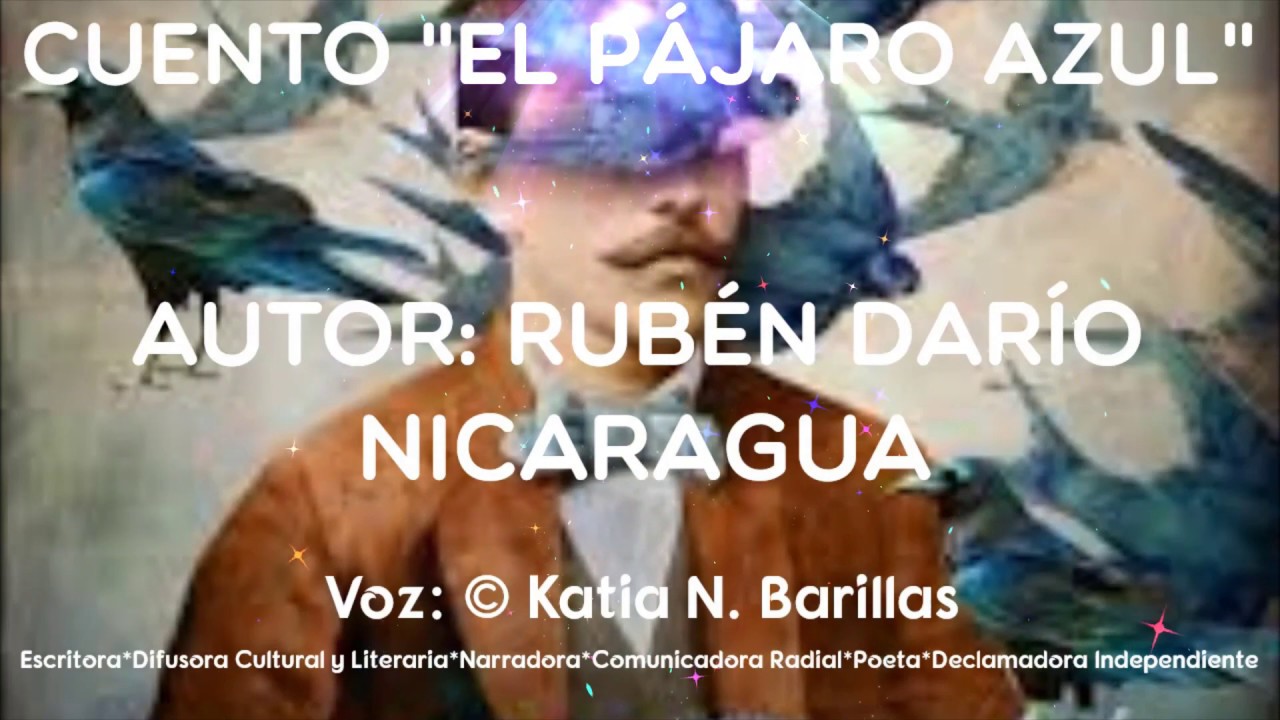 Cuento: "El pájaro azul" - Rubén Darío*Nicaragua - YouTube
