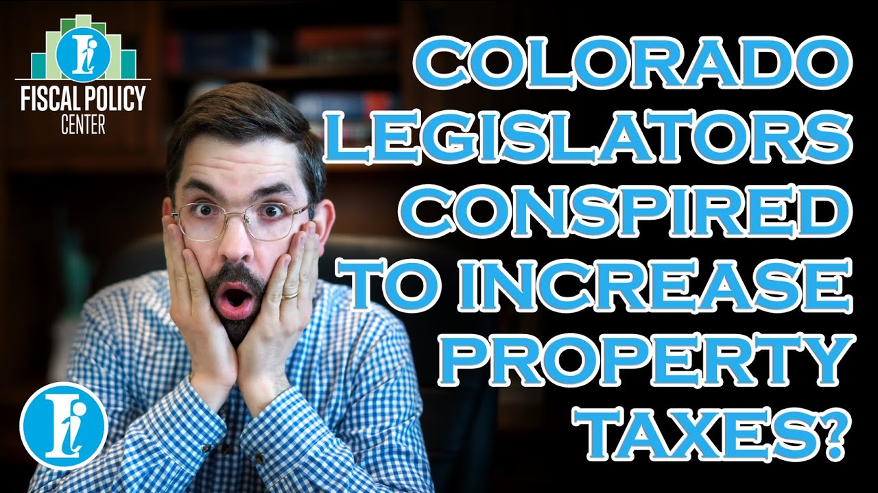 Legislators Conspired to Increase Colorado Property Taxes? (Pt. 2 ...