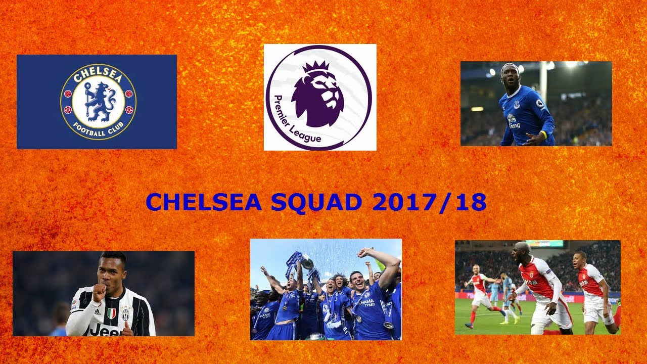 CHELSEA SQUAD 2017/18 - FIFA 17 - YouTube
