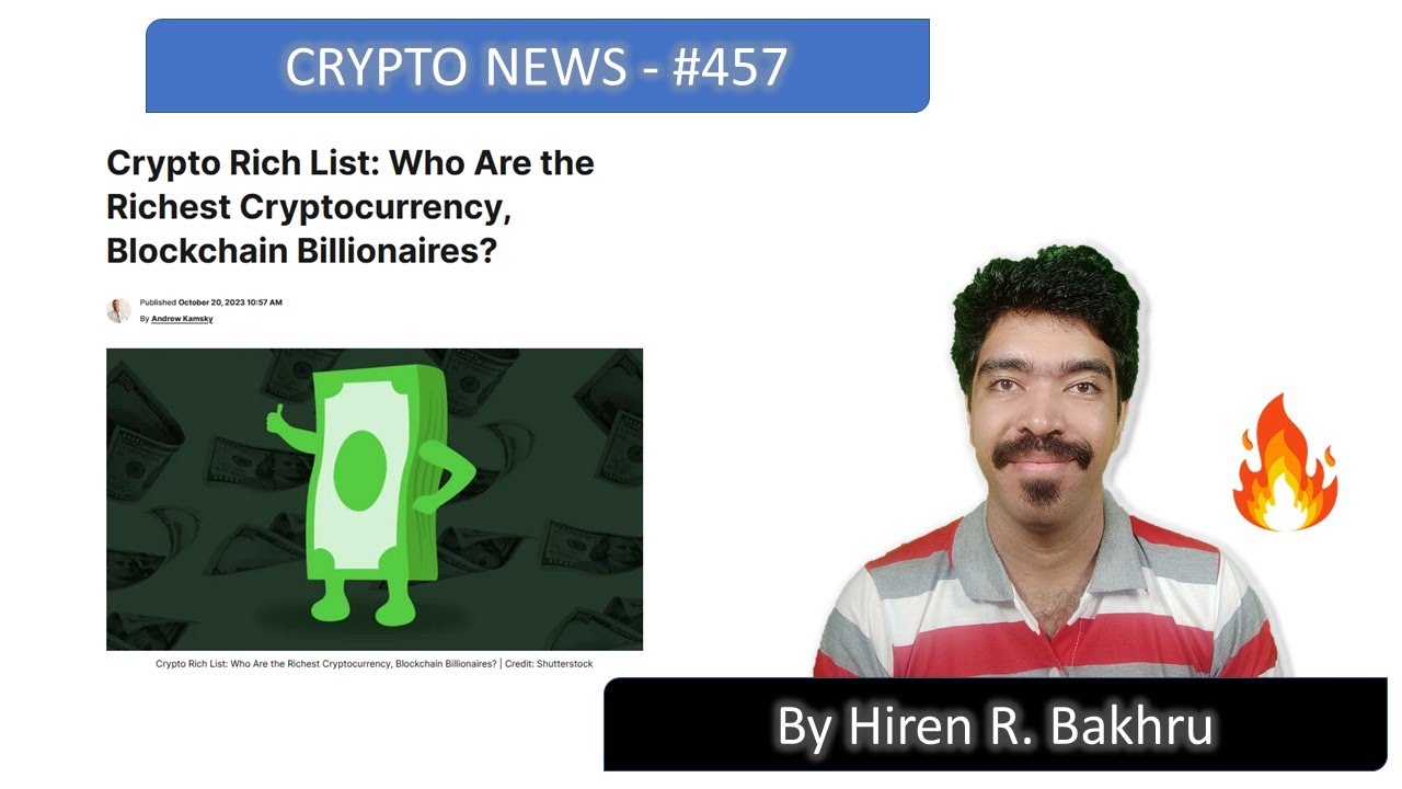 #457 | Crypto News | Crypto Rich List: Who Are the Richest Cryptocurrency, Blockchain ...