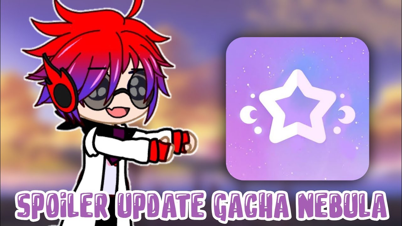 SPOILER UPDATE GACHA NEBULA🤩 - YouTube