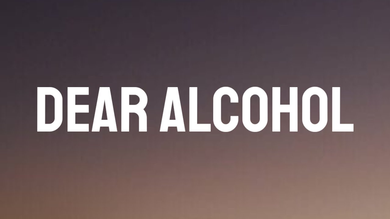 Dax - Dear Alcohol (Lyrics) - YouTube