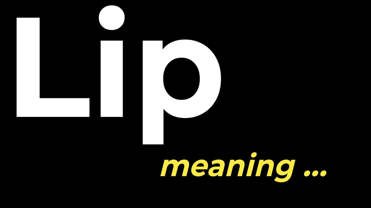 lip meaning / Lip meaning Assamese / lip pronunciation - YouTube