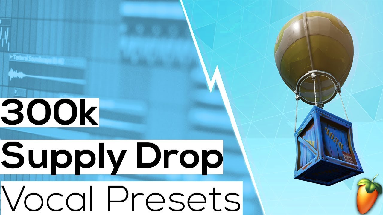 FREE FL STUDIO VOCAL PRESETS 2018 (300k Supply Drop) - YouTube