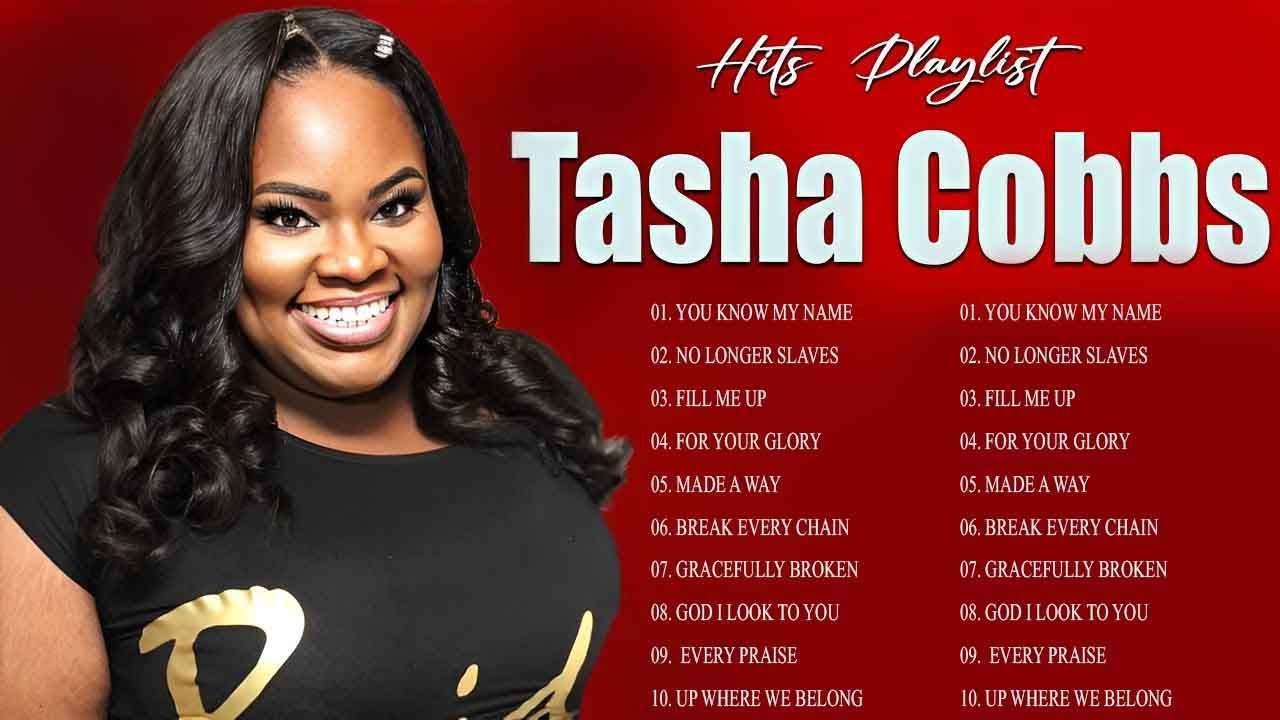 TASHA COBBS 🎶 Tasha Cobbs Songs Hits Playlist🎶 Best Gospel Songs Of ...