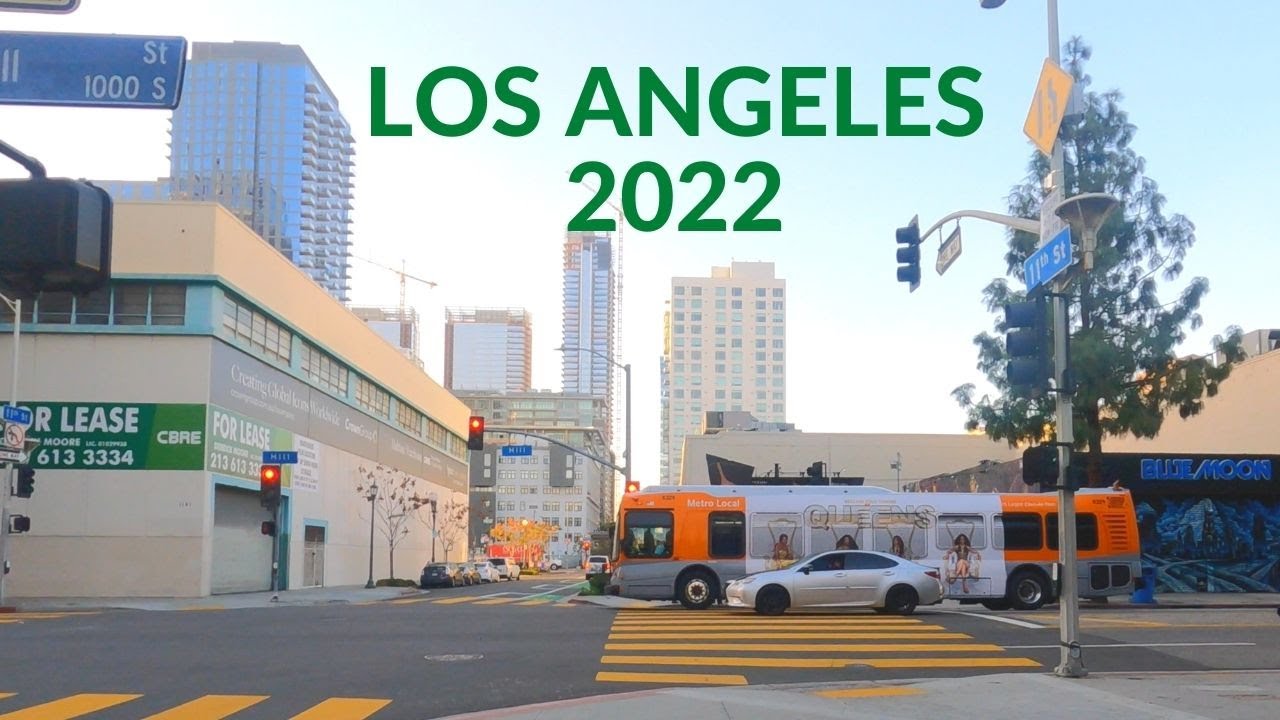 HERE'S HOW LOS ANGELES DOWNTOWN LOOKS IN 2022 - YouTube