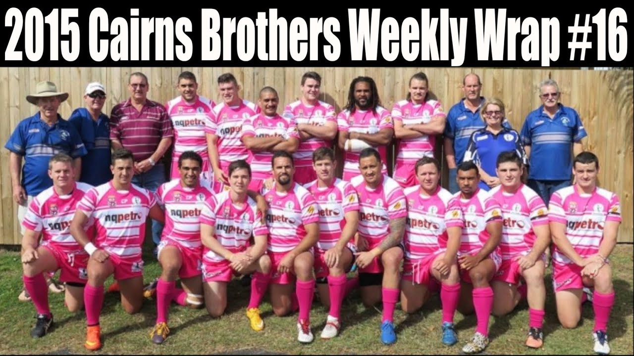 2015 Cairns Brothers Rugby League Weekly Wrap #16 - YouTube