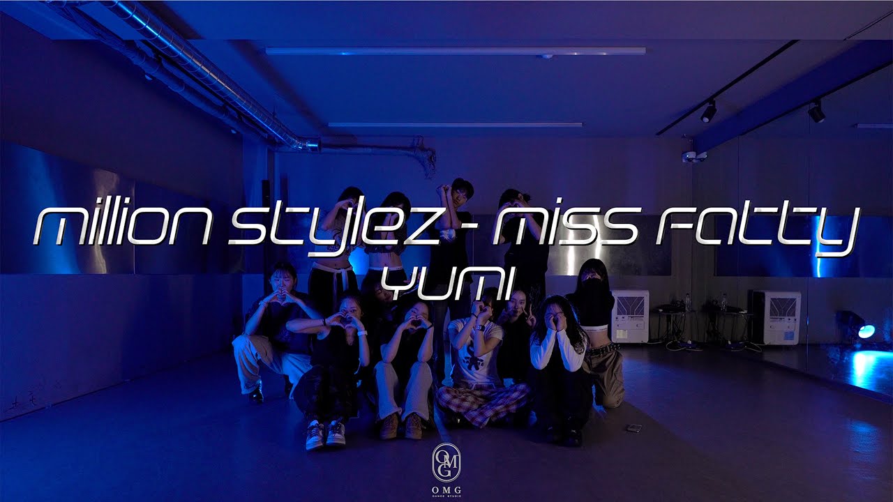 YUMI Choreography / Million Stylez - Miss Fatty - YouTube