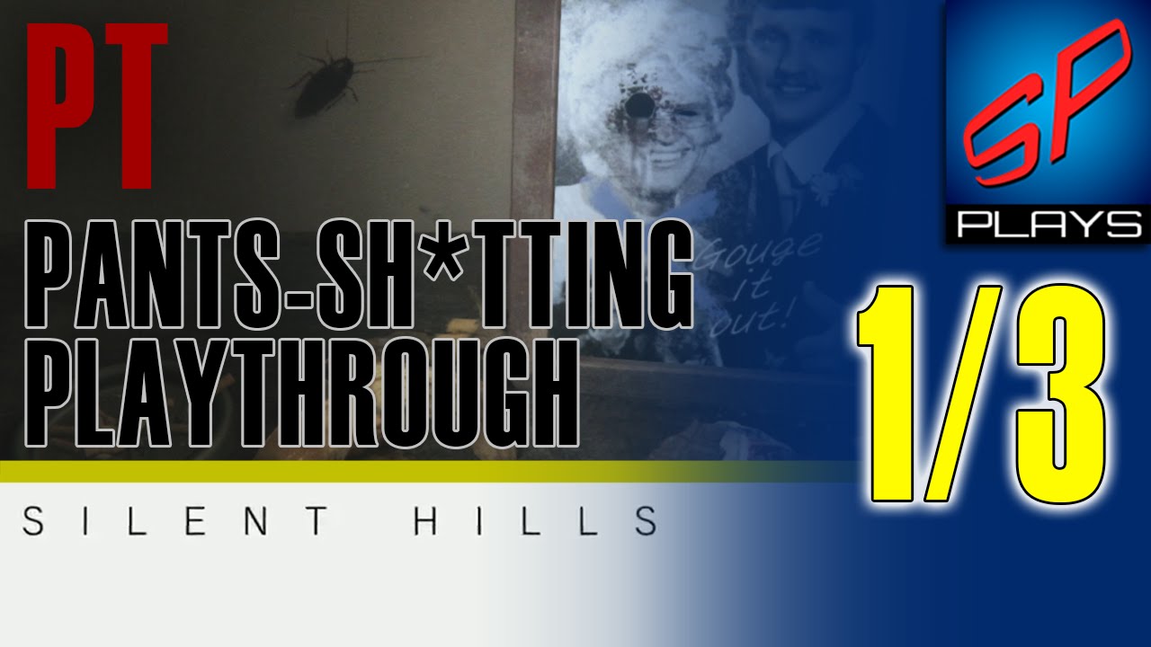 PT Demo (Silent Hills Playable Teaser) - Pants Sh*tting Fun [1/3] - YouTube