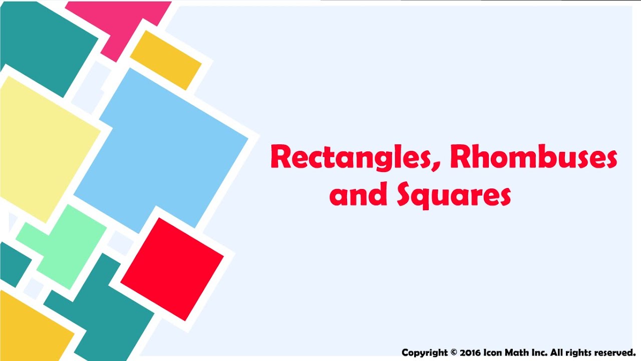 Rectangles, Rhombuses and Squares - YouTube