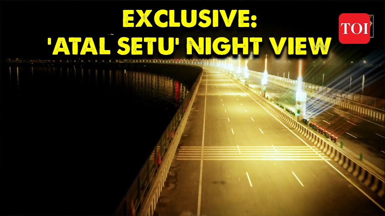 India's Incredible 'Atal Setu' | Night view of India’s longest Sea ...