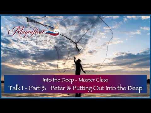 Peter & Putting Out Into the Deep - Talk 1 - Part 5 - YouTube