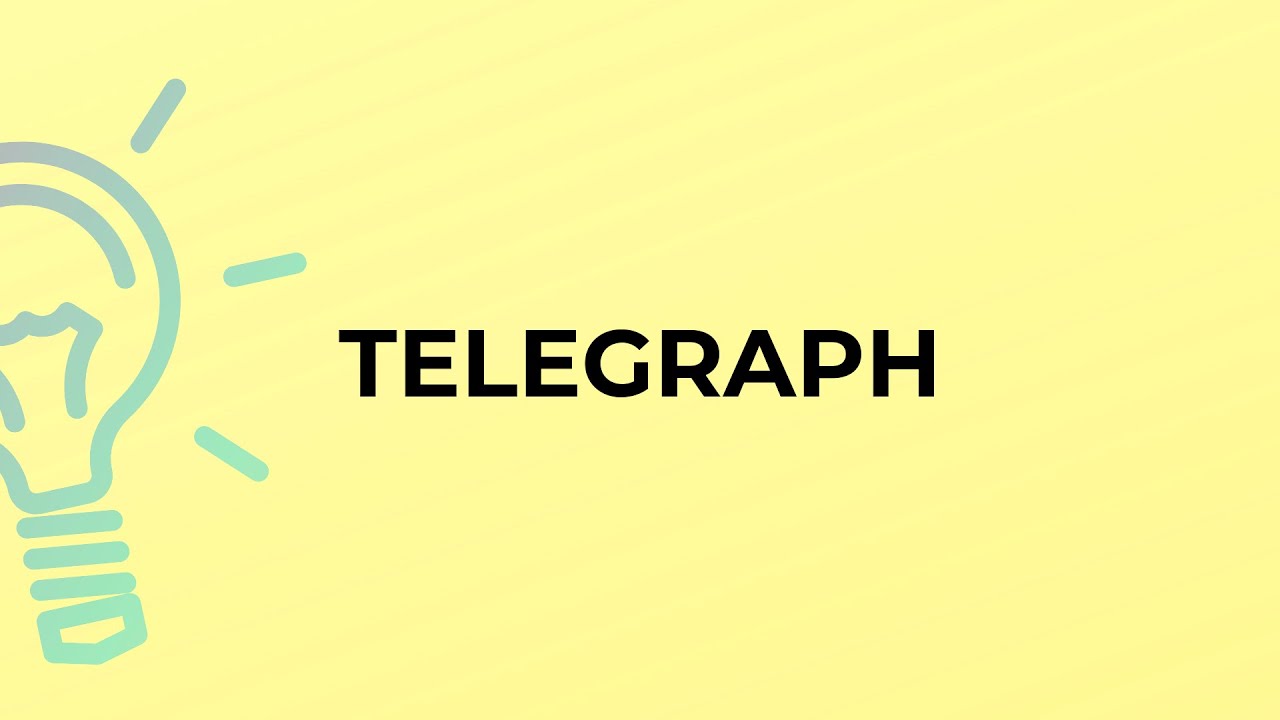 What is the meaning of the word TELEGRAPH? - YouTube