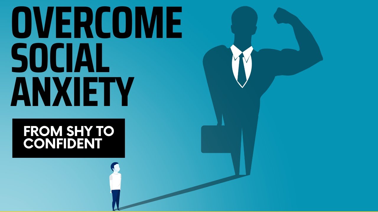 Social Anxiety and Self Esteem | Building Confidence and Self Worth ...