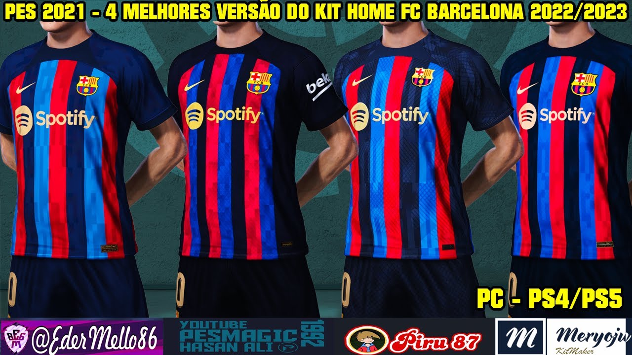 PES 2021 - 4 MELHORES VERSÃO DO KIT HOME FC BARCELONA 2022/2023 - 4K ...