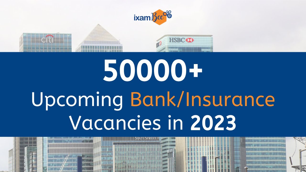 50000 + Upcoming Bank/Insurance vacancy in 2023 | Must watch if you ...